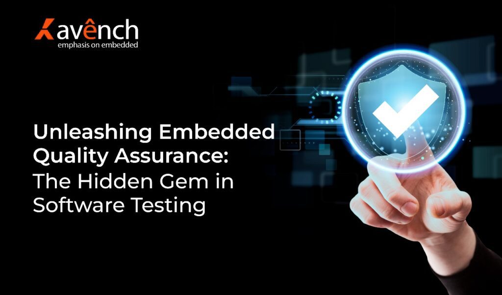 Embedded Quality Assurance Services | Reliable QA Solutions